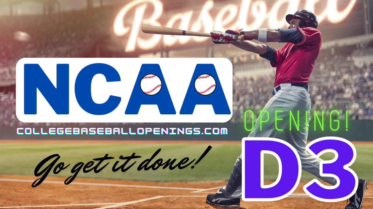 NCAA D3 Have Walk-On Opportunity! 2024 - College Baseball Openings