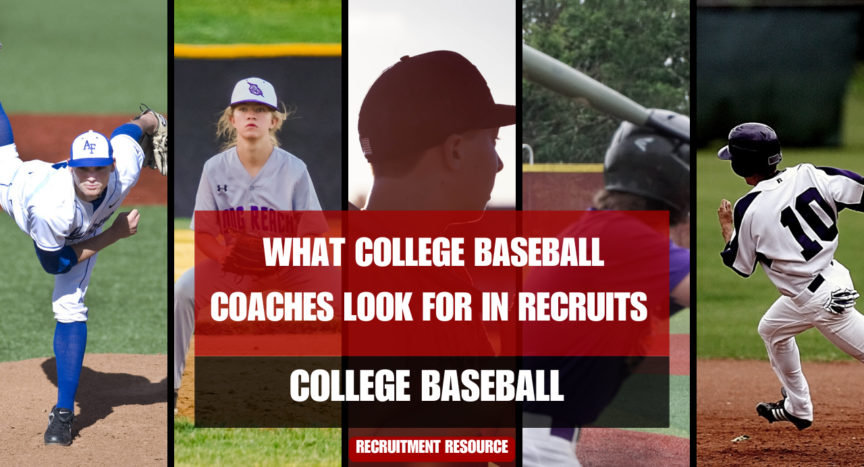 What College Baseball Coaches Look for in Recruits
