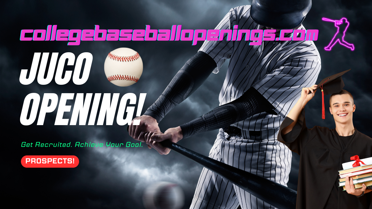 JUCO OPPORTUNITIES FOR UNSIGNED BASEBALL PLAYERS